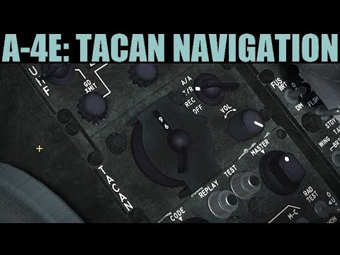 A-4E Skyhawk: TACAN Navigation Tutorial | DCS WORLD