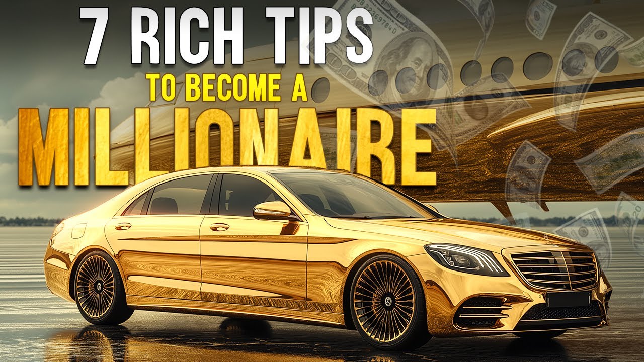 7 Get Rich Tips From Millionaires Want to become a Millionaire - YouTube