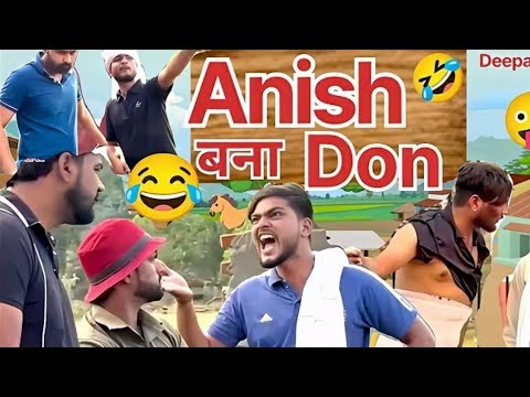 Don 😂😂 | Deepak Bhati | Anish Actor Full Comedy Video #funny # ...