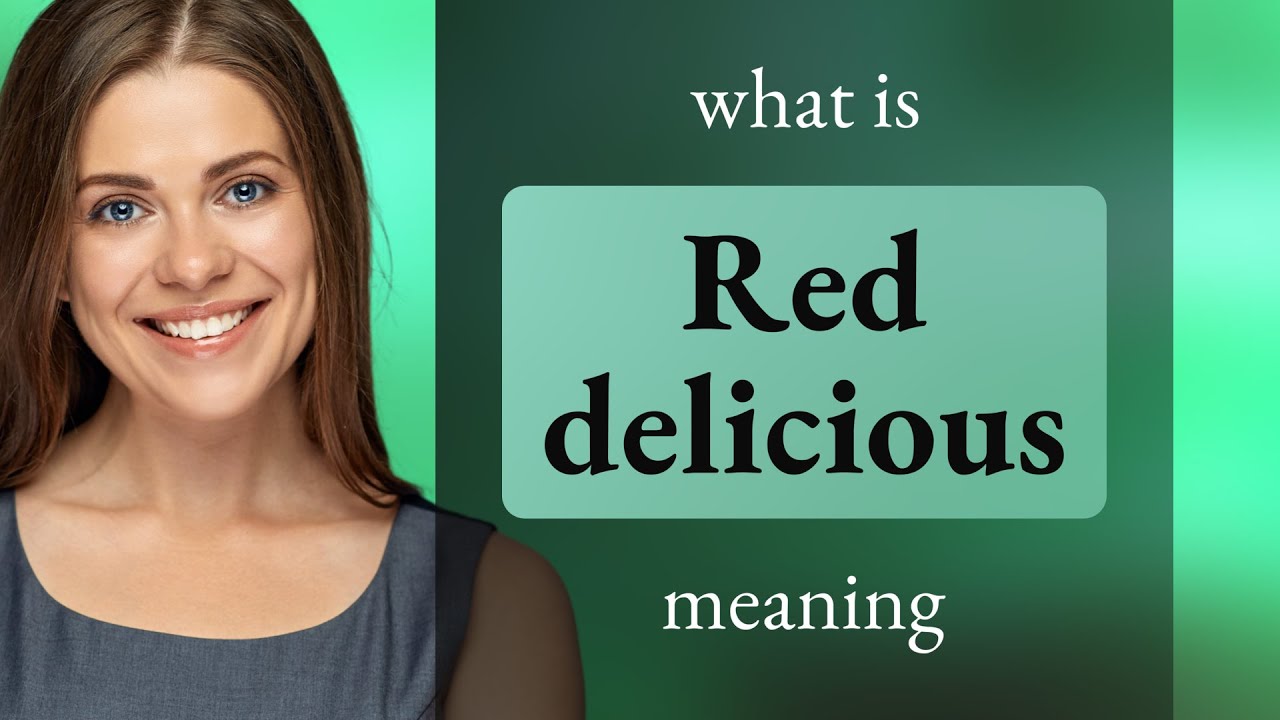 Red delicious | what is RED DELICIOUS meaning - YouTube