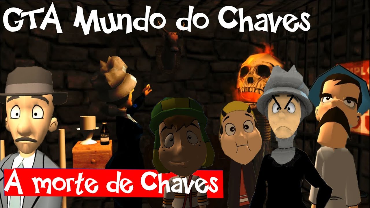 GTA Mundo do Chaves - A morte de Chaves e o retorno de Satanás - YouTube