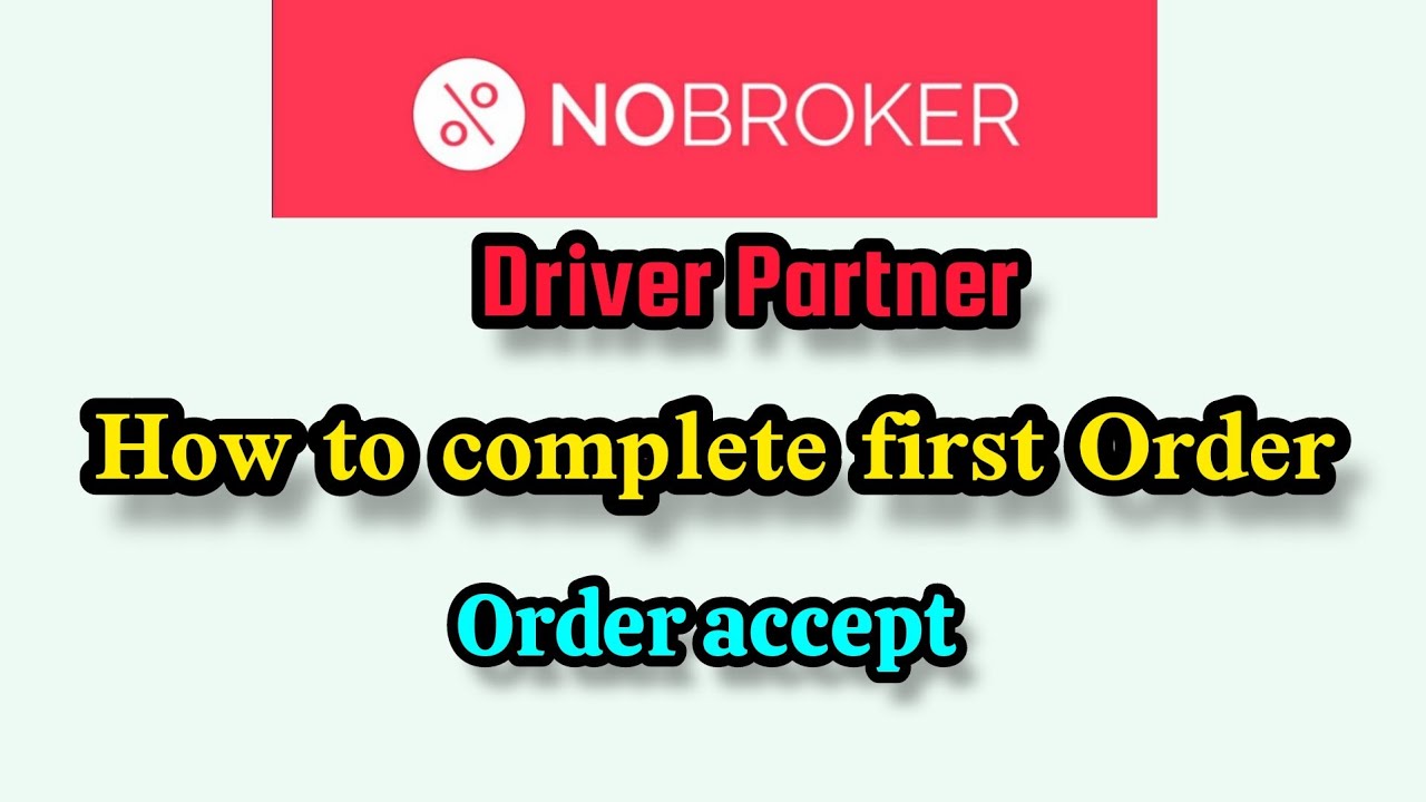 How to complete orders in No broker partner app | how to accept order ...