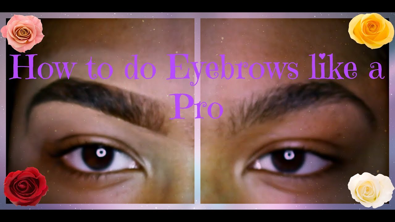 How to do Eyebrows Like a PRO - YouTube