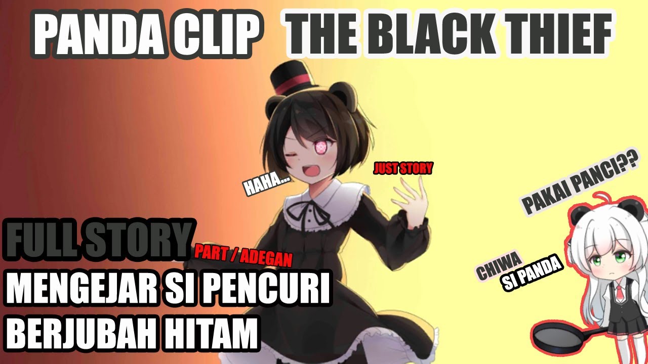 PANDA CLIP THE BLACK THIEF l STORY l MENGEJAR SI PENCURI BERJUBAH HITAM ...