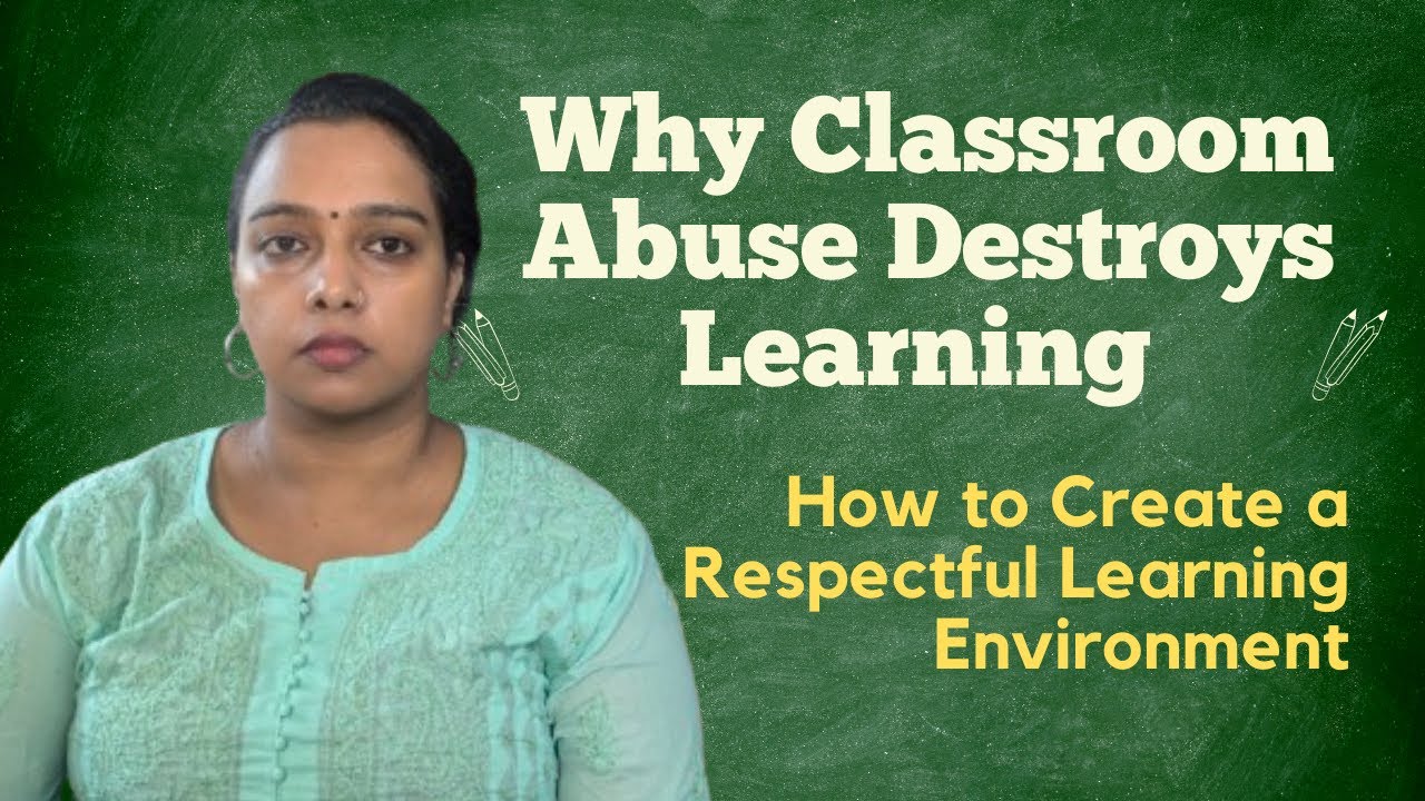Why Classroom Abuse Destroys Learning | How to Create a Respectful Learning Environment - YouTube