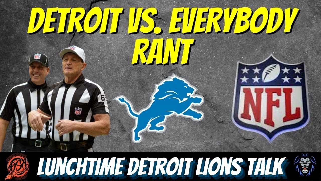 Detroit Lions News, Detroit Vs. Everybody Rant! - YouTube