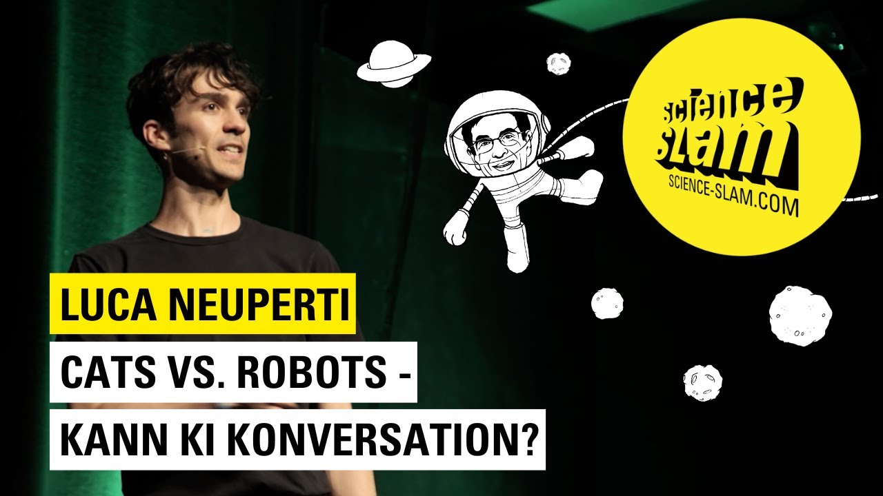 Science Slam: CATs vs. ROBOTS - Kann KI Konversation? von Luca Neuperti ...