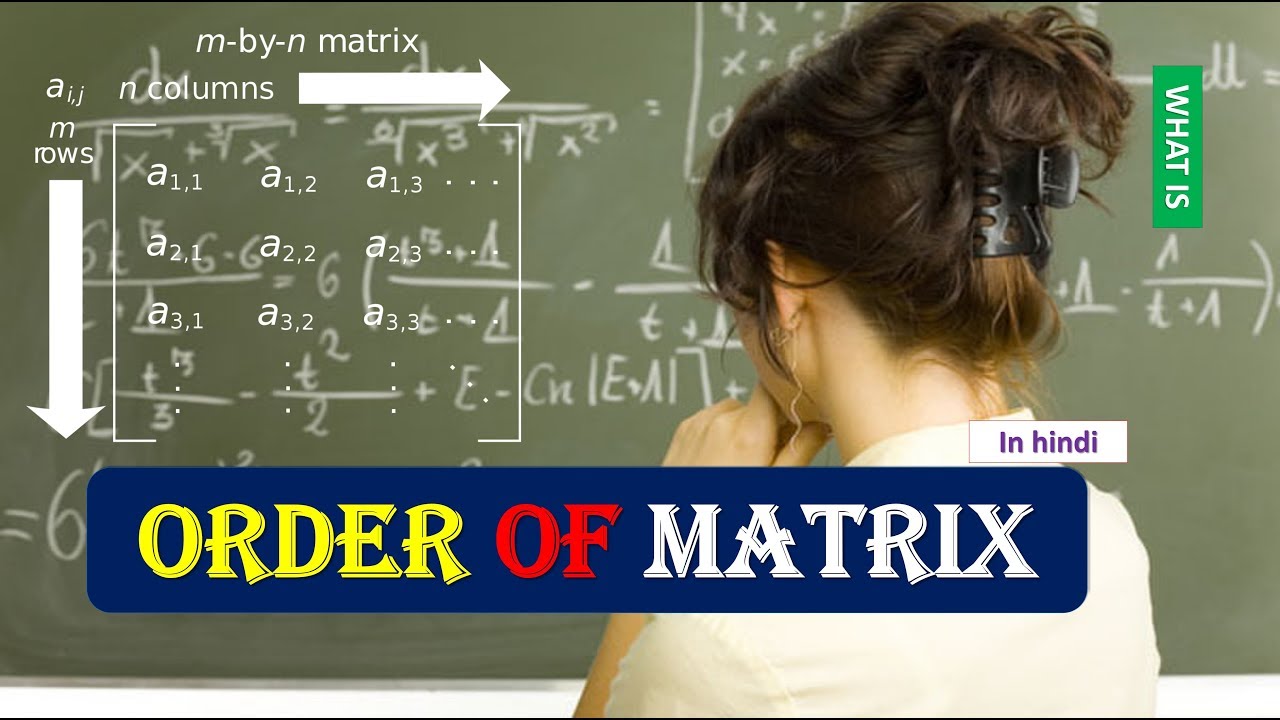 WHAT IS ORDER OF MATRIX IN MATHS IN HINDI YouTube what-is-order-of-matrix-in-maths-in-hindi-youtube