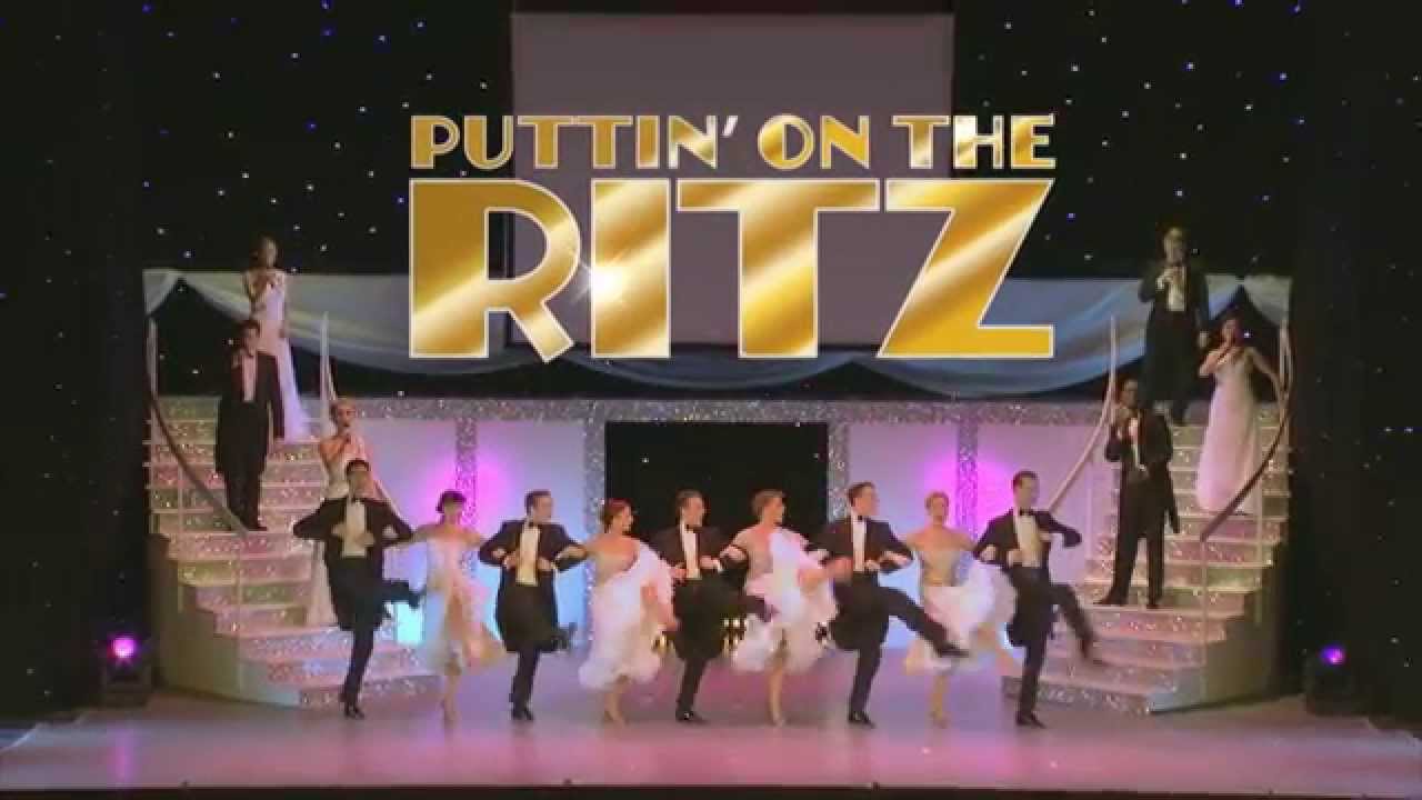 Puttin On the Ritz Show - YouTube