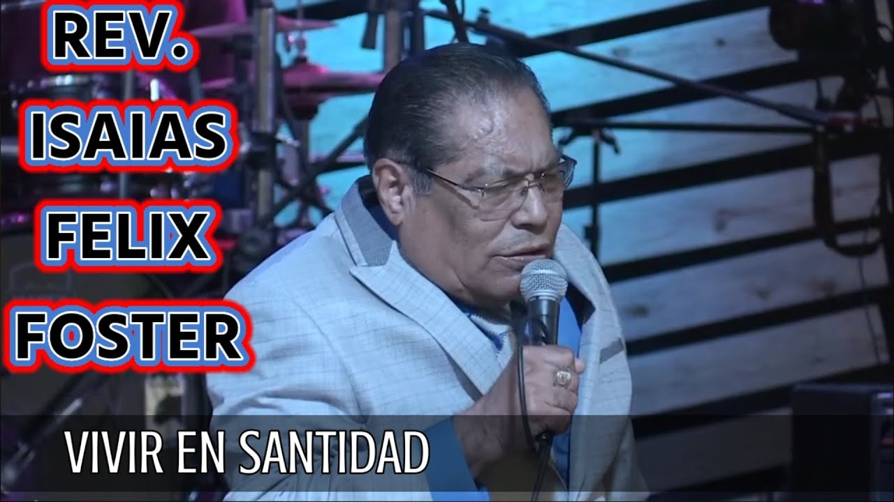 Rev isaias felix foster/Tema: Debemos vivir en santidad - YouTube