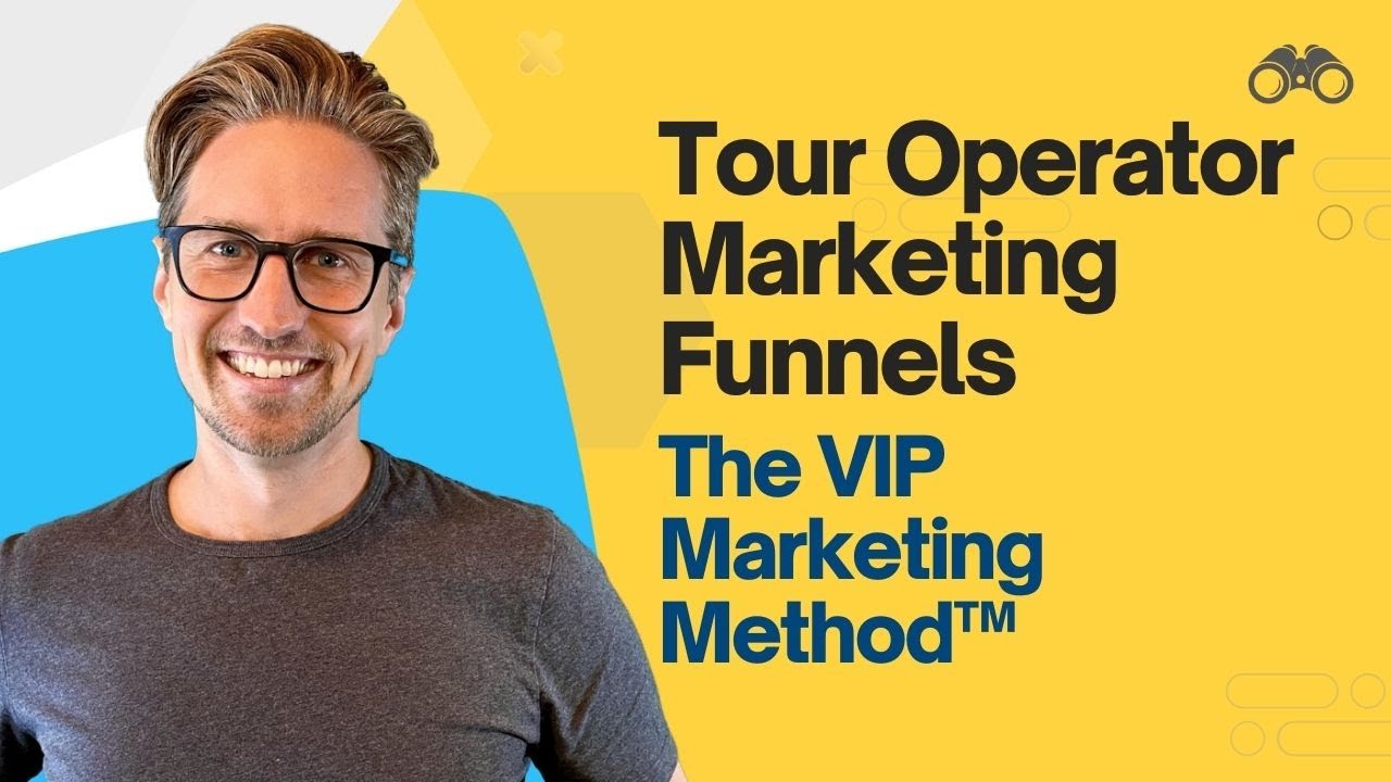 Tour Business Marketing Funnel: The VIP Marketing Method™ Across the 5 ...