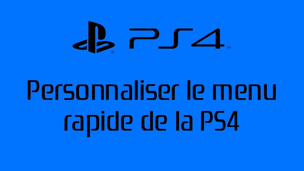[PS4 - Système Playstation]TUTO - Personnaliser le menu rapide de la ...