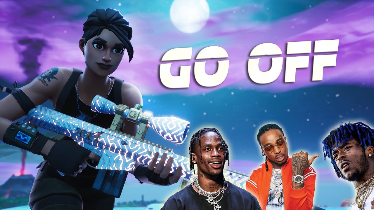 Fortnite Montage - "GO OFF" (Lil Uzi Vert, Travis Scott, Quavo) - YouTube