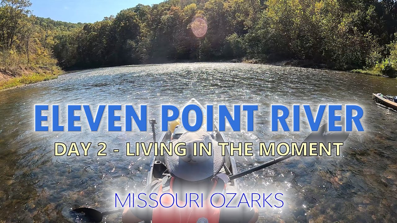 Eleven Point River - Missouri Ozarks - Day 2 - YouTube