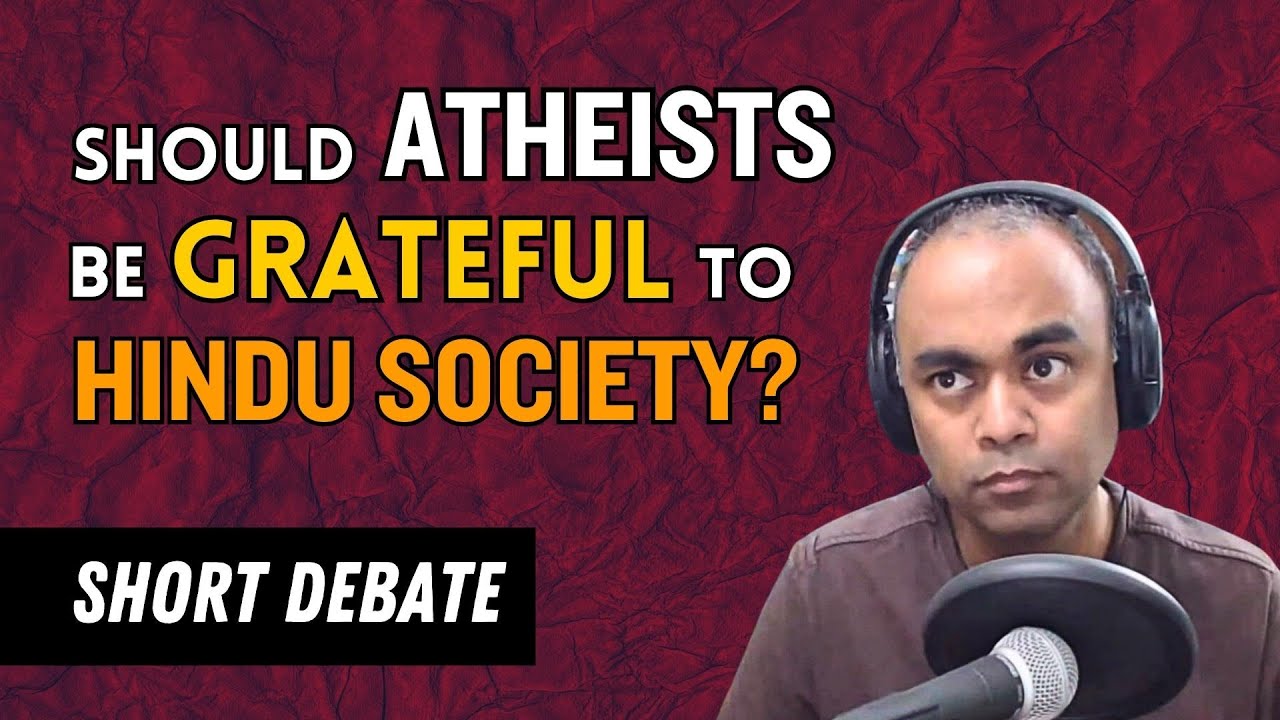 Hindu Atheist returns, brings more confusion - YouTube