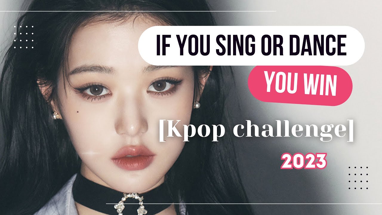 [K-POP CHALLENGE] IF YOU SING, YOU WIN (with lyrics) - YouTube