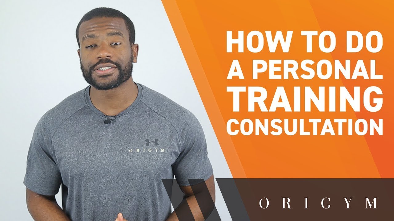 How To Do A Personal Training Consultation | THE RIGHT WAY! - YouTube