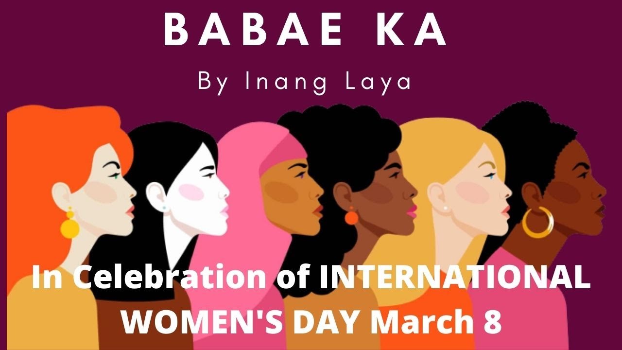 Babae Ka lyrics || Inang Laya Version #InternationalWomensDay - YouTube