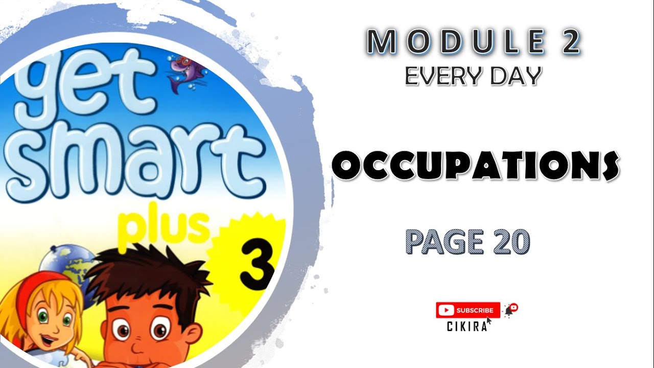 GET SMART 3 : MODULE 2 : OCCUPATIONS : PAGE 20 - YouTube