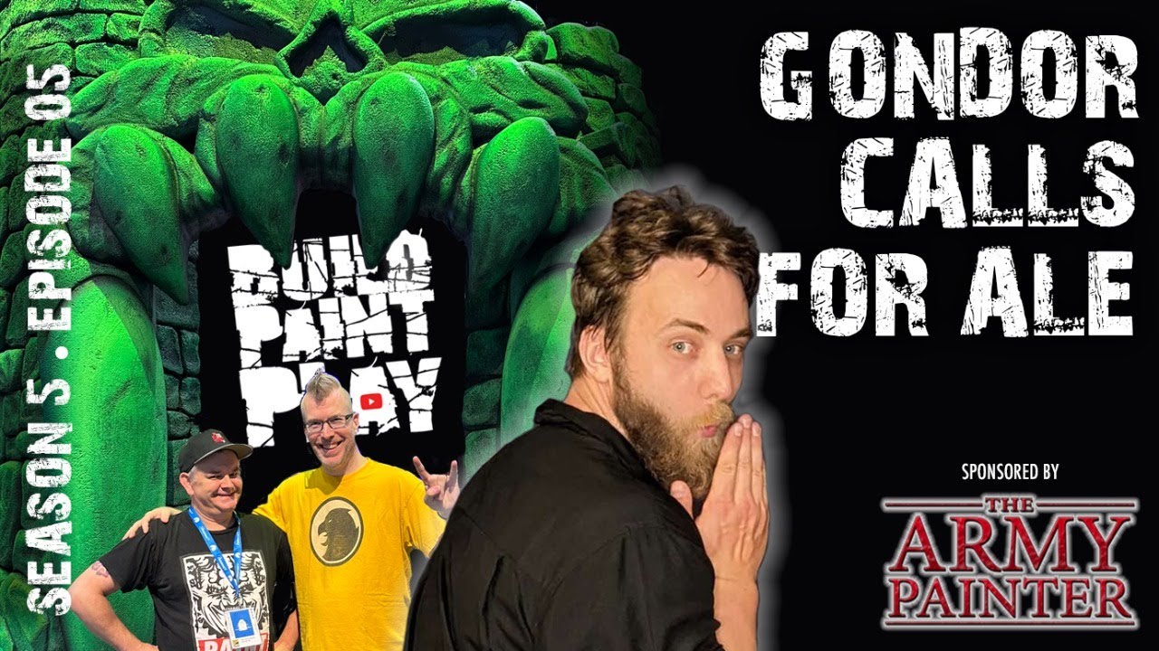 Build Paint Play - S5p05 - Gondor Calls for Ale! - YouTube