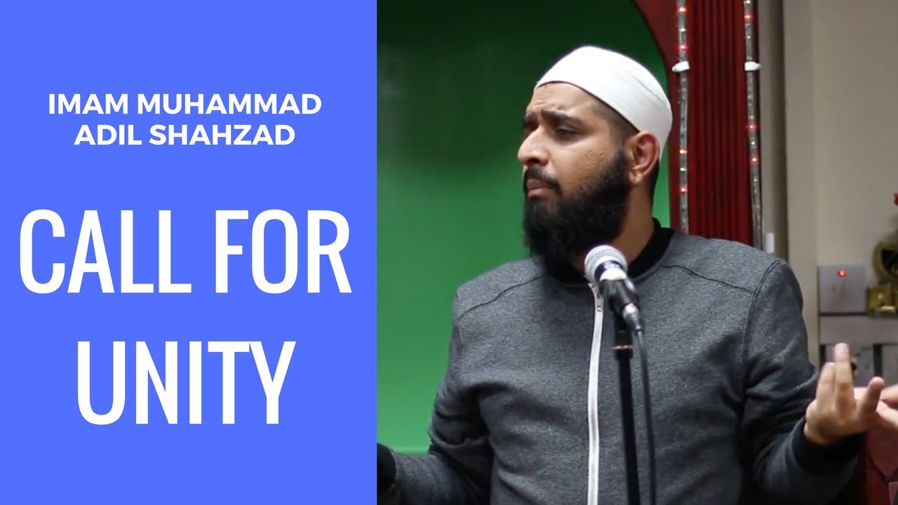 Call for Unity - Imam Muhammad Adil Shahzad - YouTube
