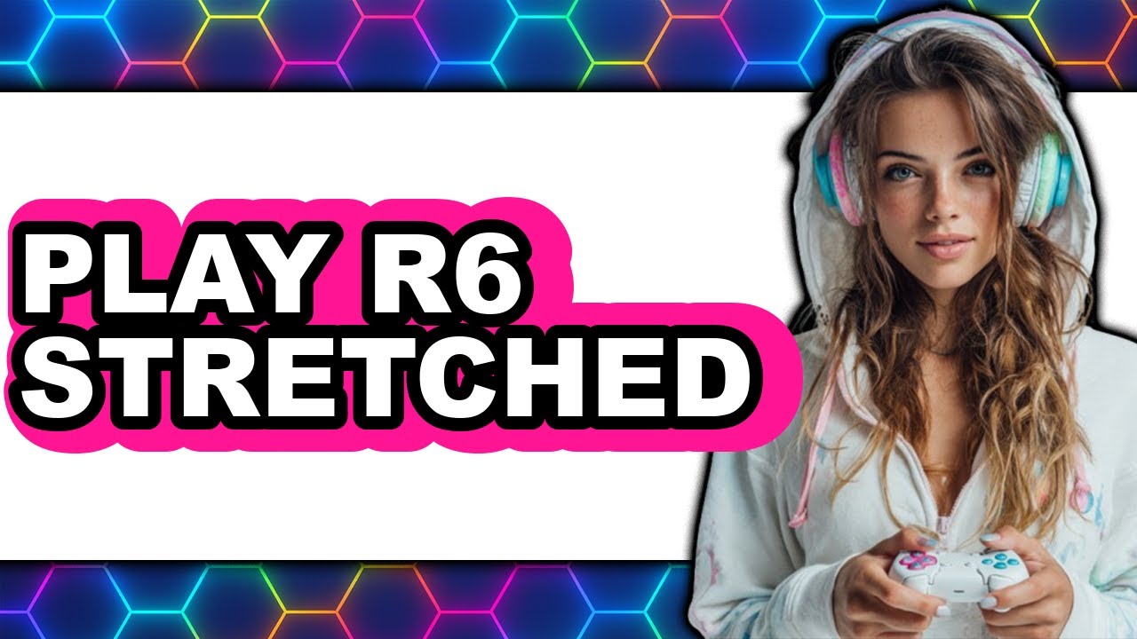 How To Play Rainbow Six Siege Stretched - Full Guide - YouTube