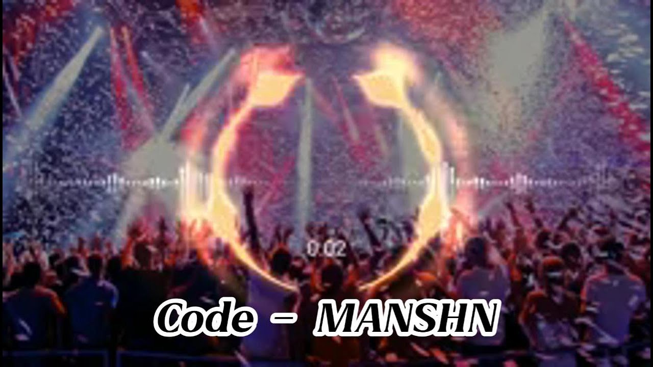 Code - manshn (ncs song ) Breakbeat,Chasing,DarkEccentri,Euphoric,Floating,Heavy,Mysterious ...