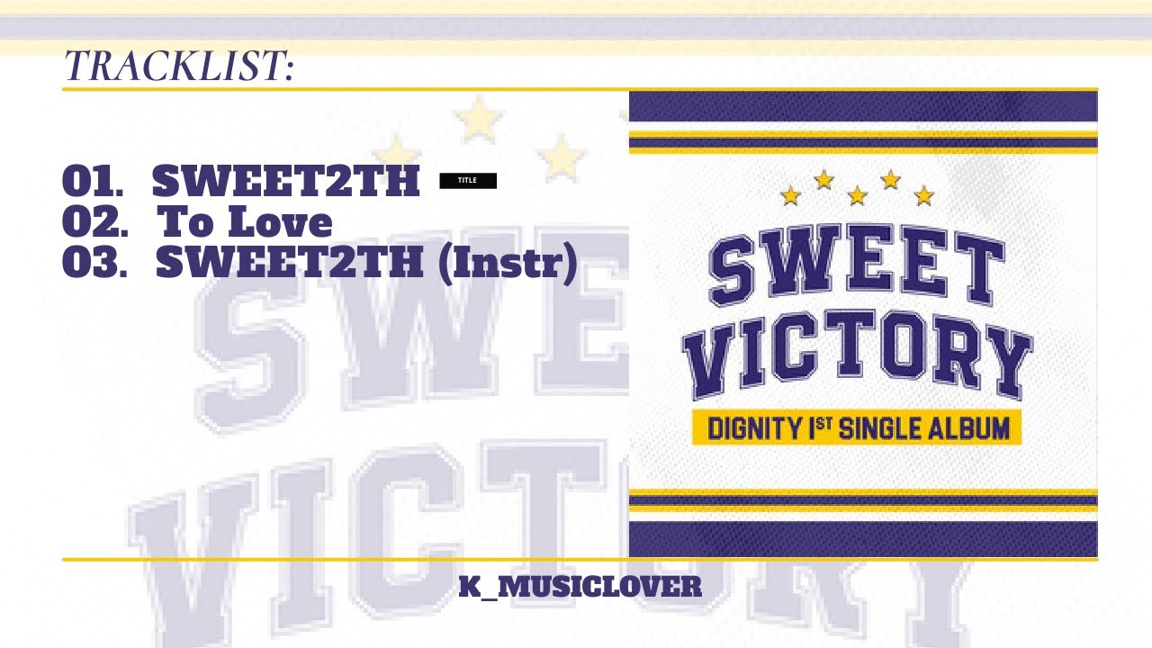 DIGNITY (디그니티) - 1st SINGLE ALBUM [SWEET VICTORY] - YouTube