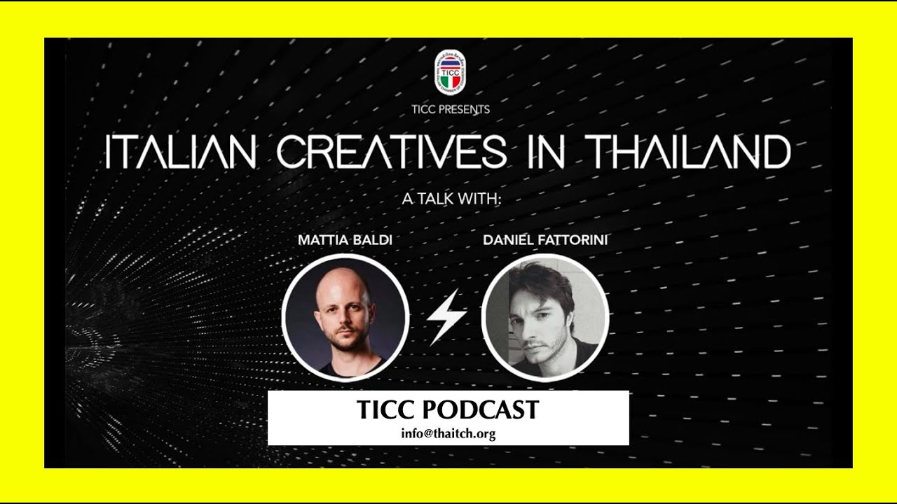 TICC Podcast: "Italian Creatives in Thailand - A Talk with Mattia Baldi ...