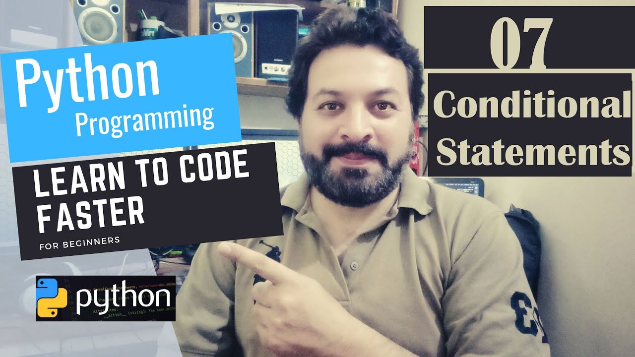 Python Tutorials For Beginners In Urdu Hindi 2020 Topic 07 Conditional Statements Youtube