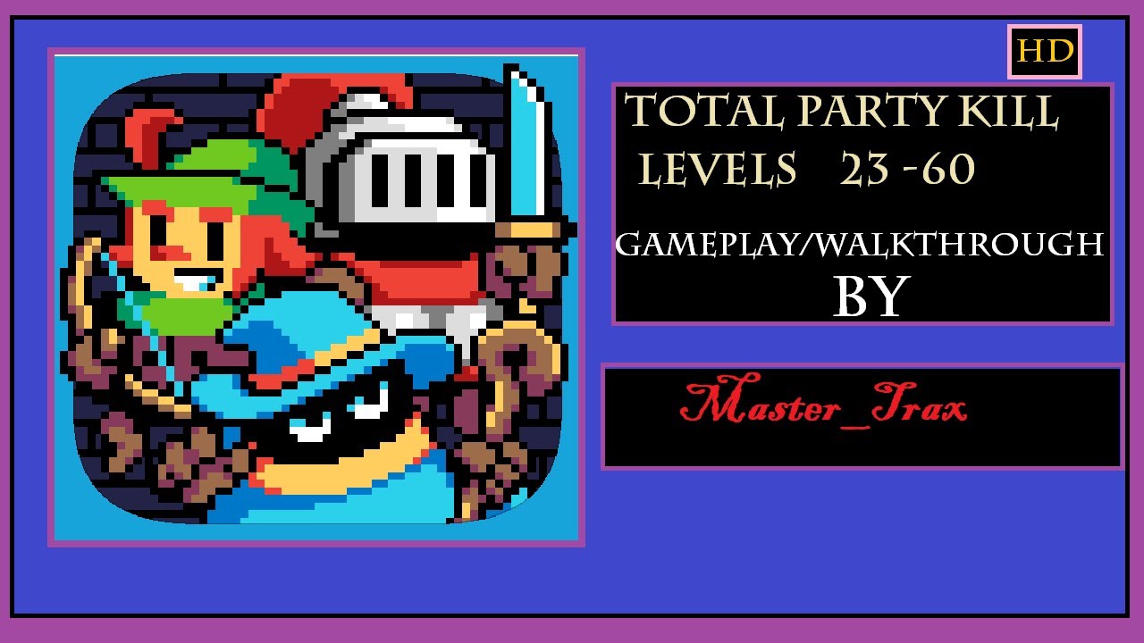 Total Party Kill Gameplay for Level 23 to 60 - YouTube