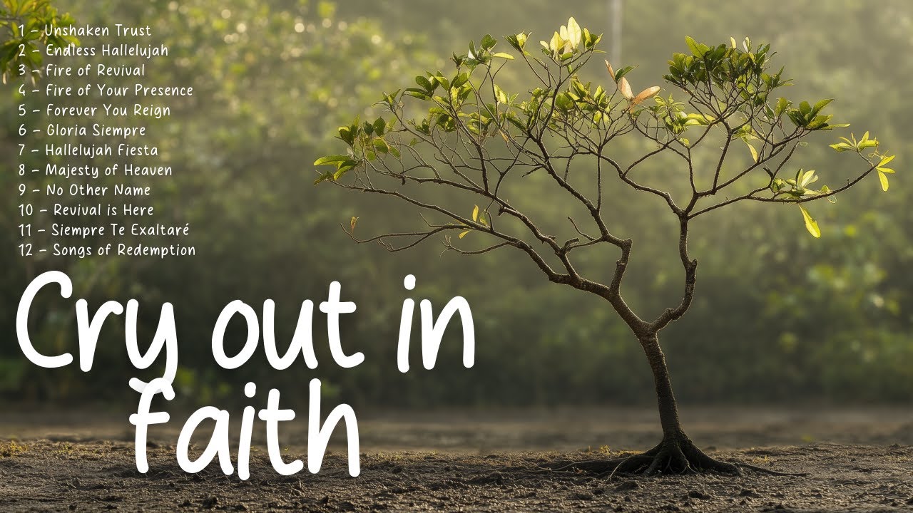 Cry Out in Faith | Best Christian Songs 2025 - YouTube