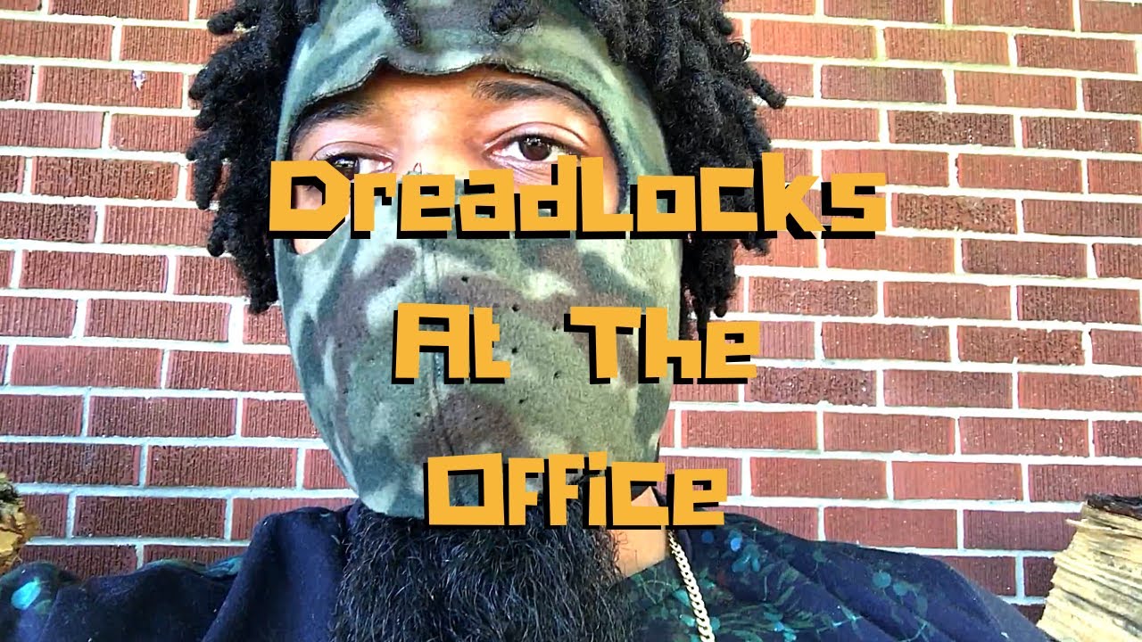 Dreadlocks At The Workplace - YouTube