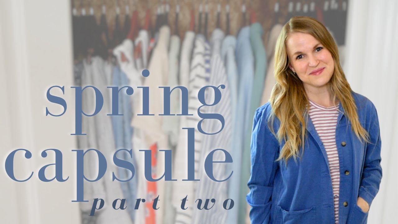 Classic, Feminine Spring Capsule Wardrobe with Project 333 : part two ...