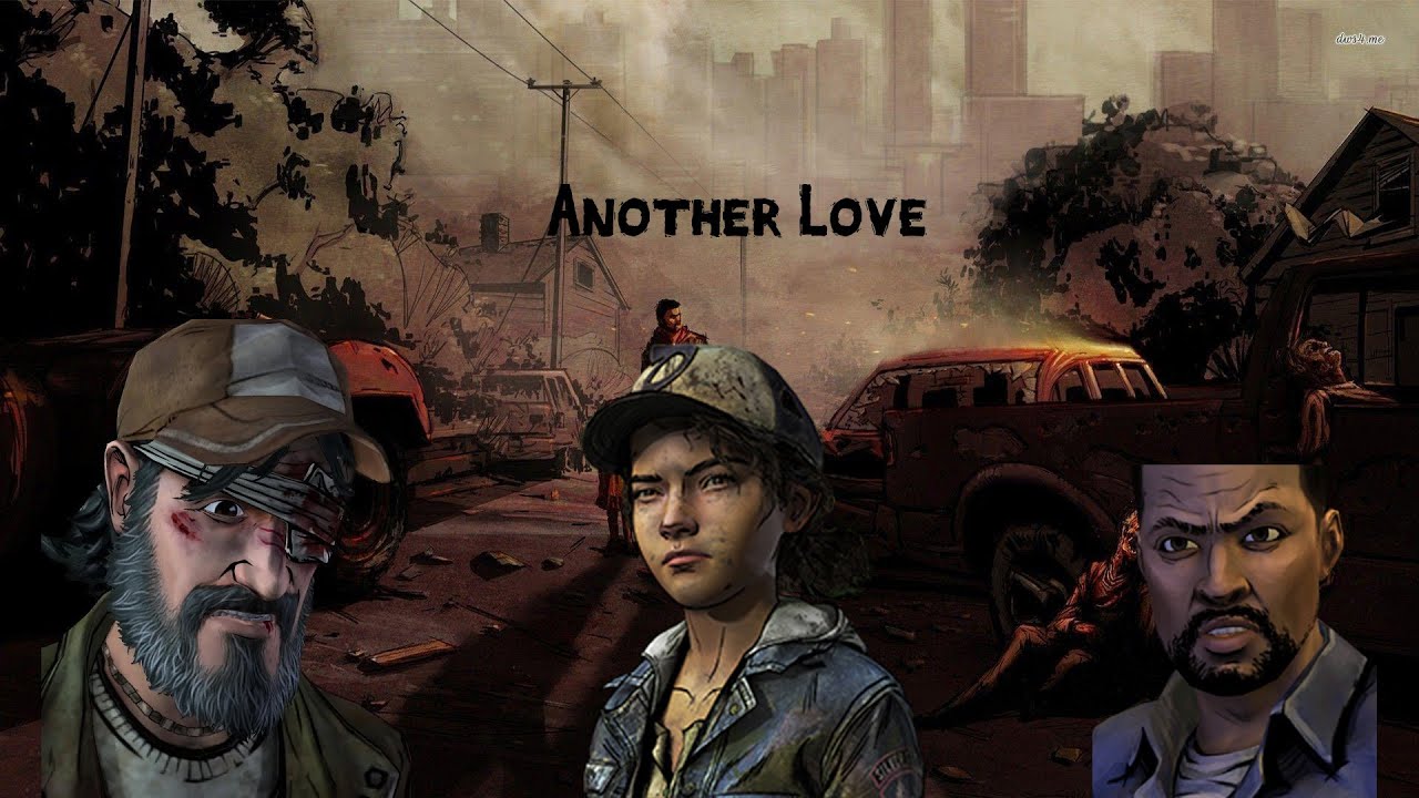 TWD | Lee, Clem & Kenny -Another Love - YouTube