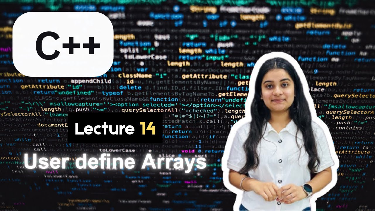 Mastering User Defined Arrays in C++ 💡 | C++ for Beginners Series (2025 ...