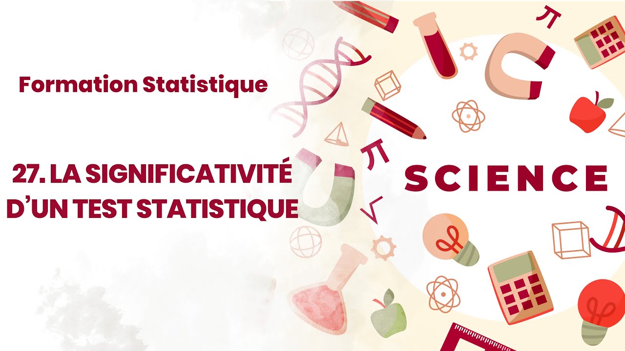 FORMATION STATISTIQUE : LA SIGNIFICATIVITÉ D’UN TEST STATISTIQUE (27 ...