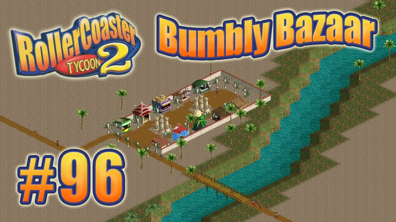 Let's Play RollerCoaster Tycoon 2 (Bumbly Bazaar) - Ep. 96: SIMON ...
