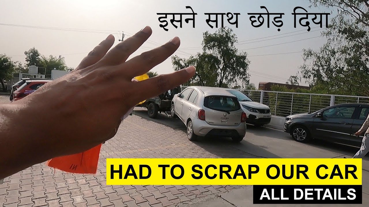 How to Scrap your Car? All Information on Car Scrap procedure | Car ...