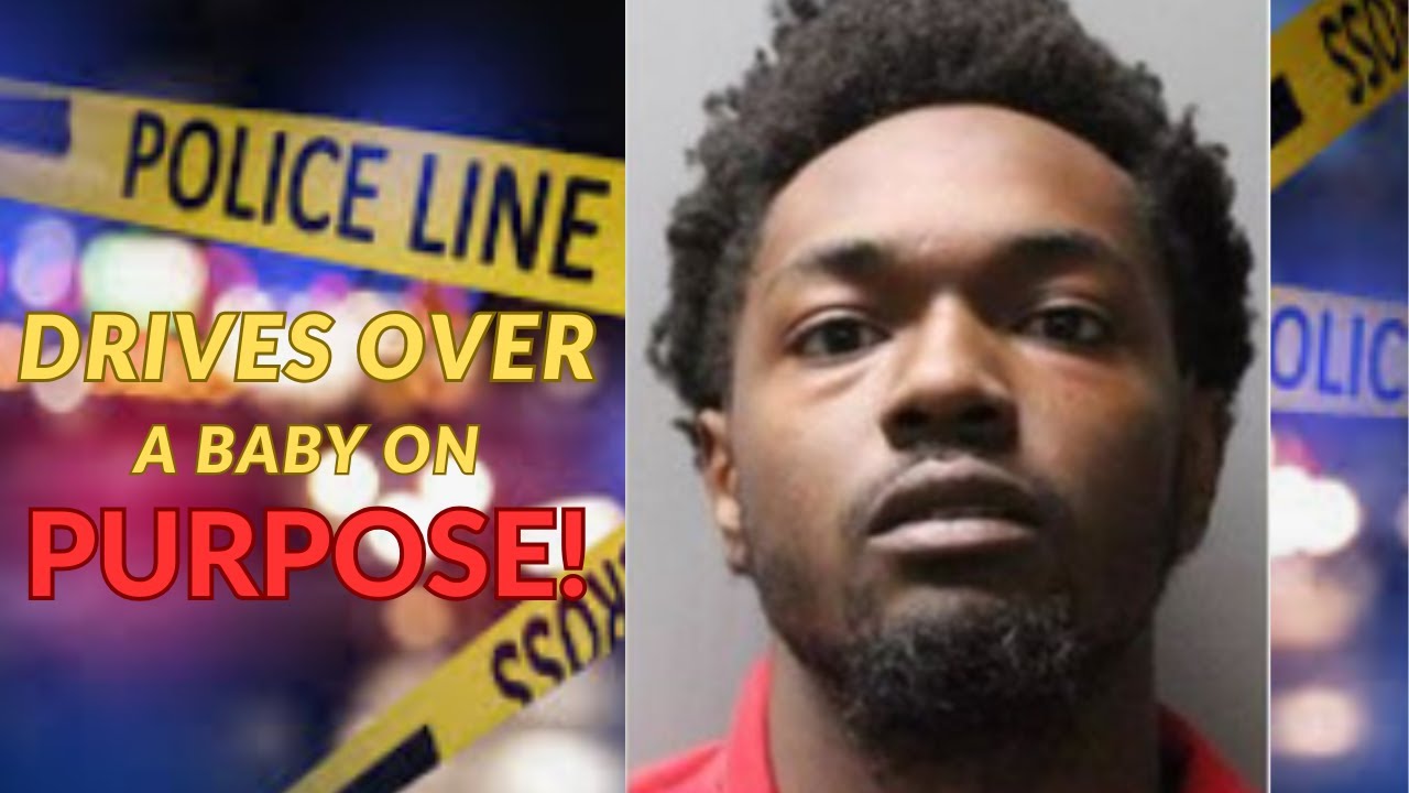 K!LLED | 8 MONTH OLD BABY INTENTIONALLY RAN OVER BY A MAN AFTER ARGUING ...