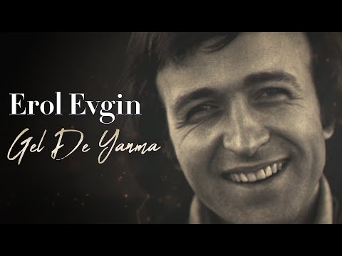 Erol Evgin - Gel De Yanma (Official Music Video)