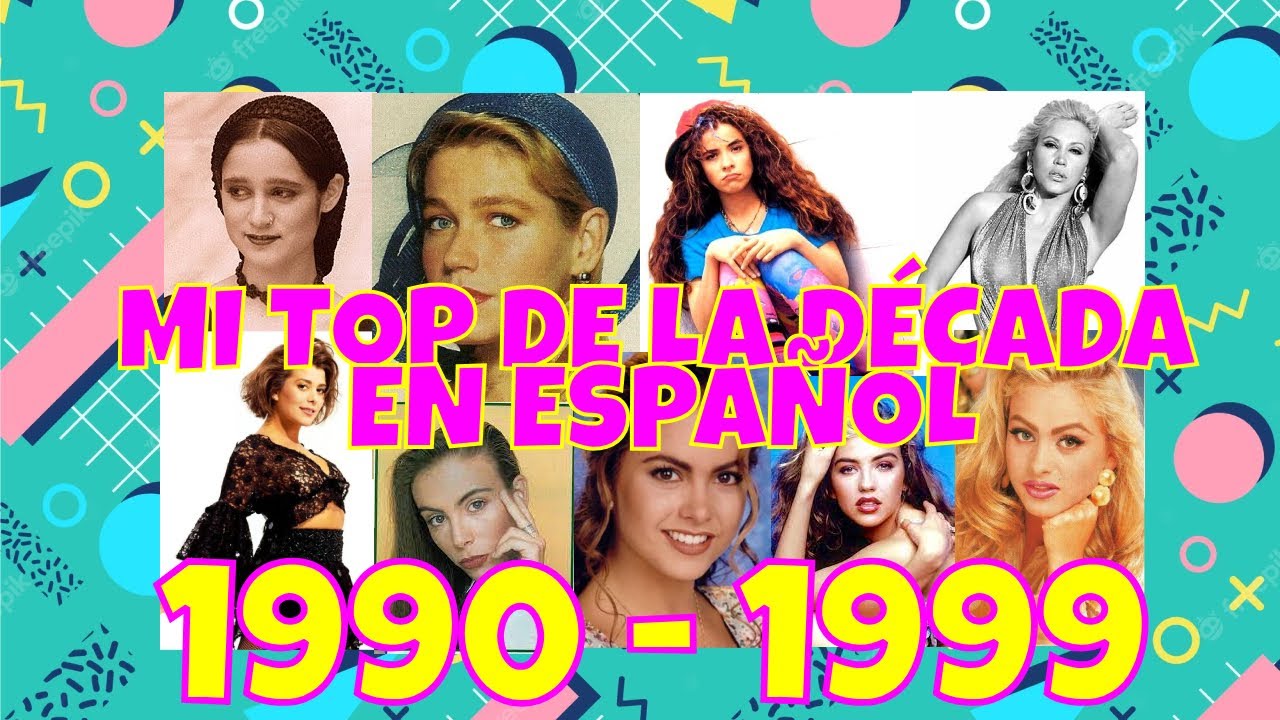 Mi Top de la Década de los 90 en Español - YouTube
