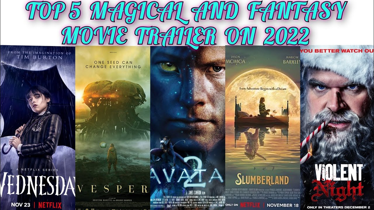TO 5 MAGICAL AND FANTASY MOVIE, TRAILER ON 2022 - YouTube