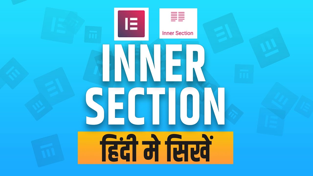 Inner Section Elementor-Elementor Tutorial | Inner Section Widget ...