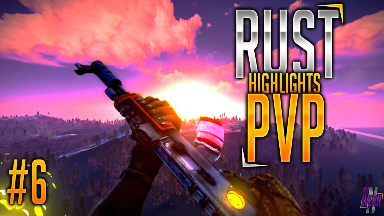 Rust PVP Highlights #6 - YouTube