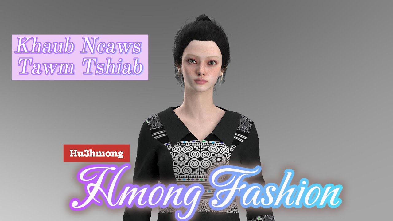 Hmong Fashion || Khaub Ncaws Tawm Tshiab || Zam Hmong - YouTube