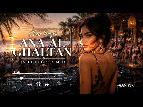 Cheb Rezki - Ana Al Ghaltane ( Alper Eğri Remix ) Afro House