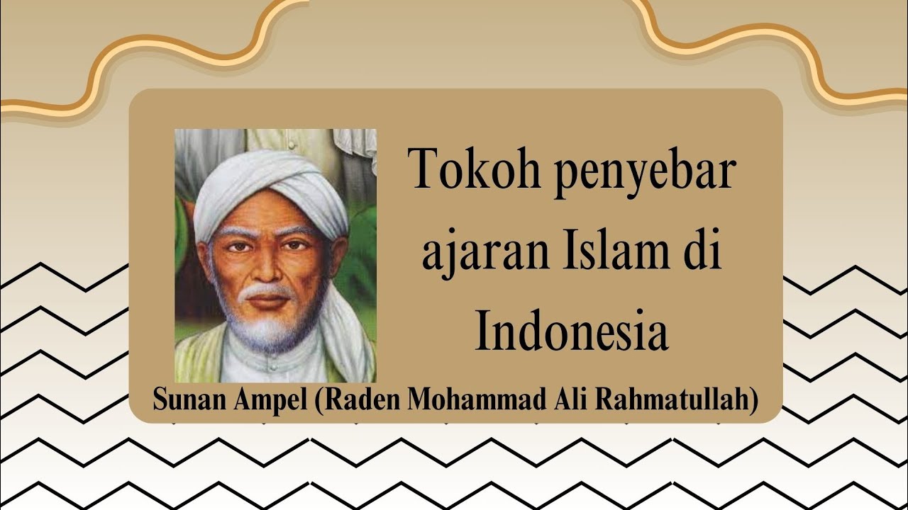 Tokoh penyebar ajaran agama Islam di Indonesia || Sunan Ampel (Raden ...