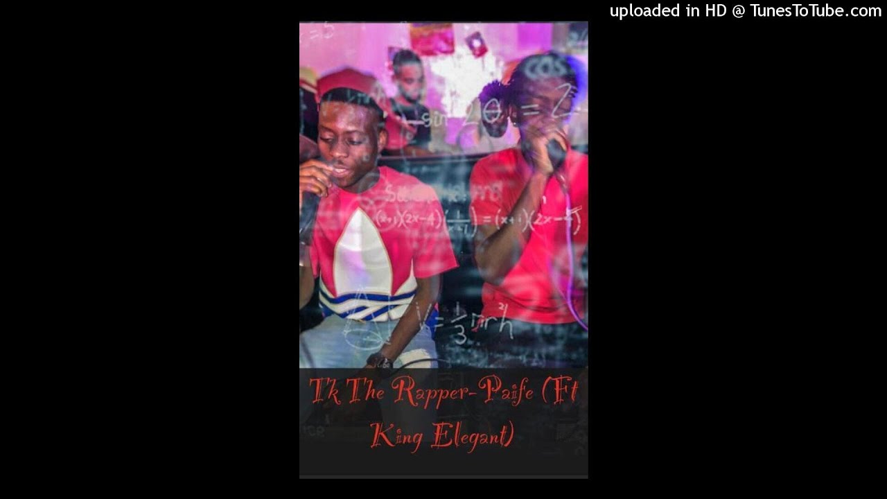 TK The Rapper - Paife ft King Elegant (Official Audio) - YouTube