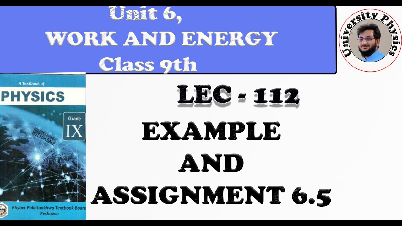 Example and assignment 6.5 class 9 kpk text book | work and energy ...
